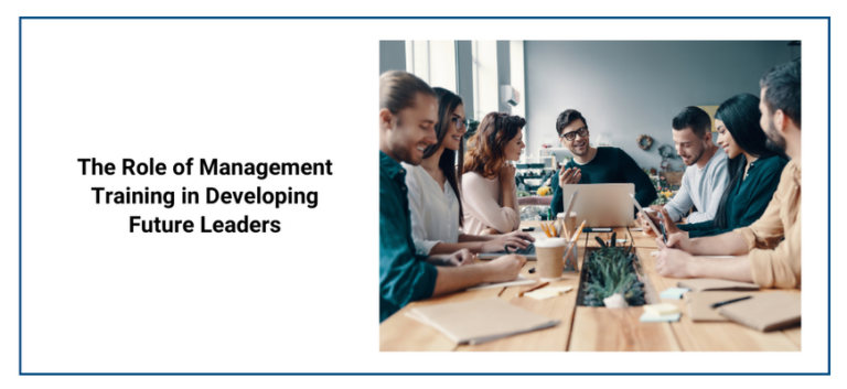 The Role of Management Training in Developing Future Leaders ...